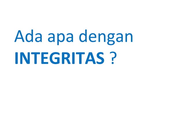 Membangun integritas Pengendalian Gratifikasi | PPT