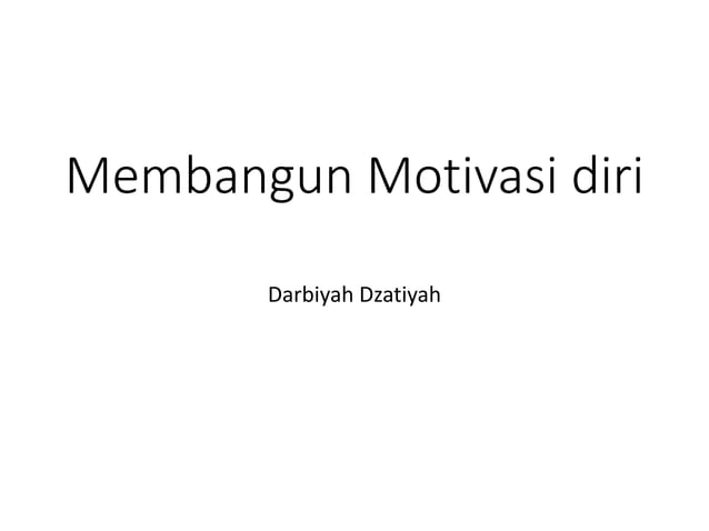 Membangun Motivasi Diri untukmajuuu.pptx