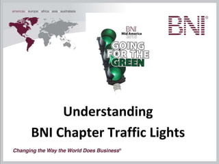 BNI Member and chapter traffic lights | PPTX