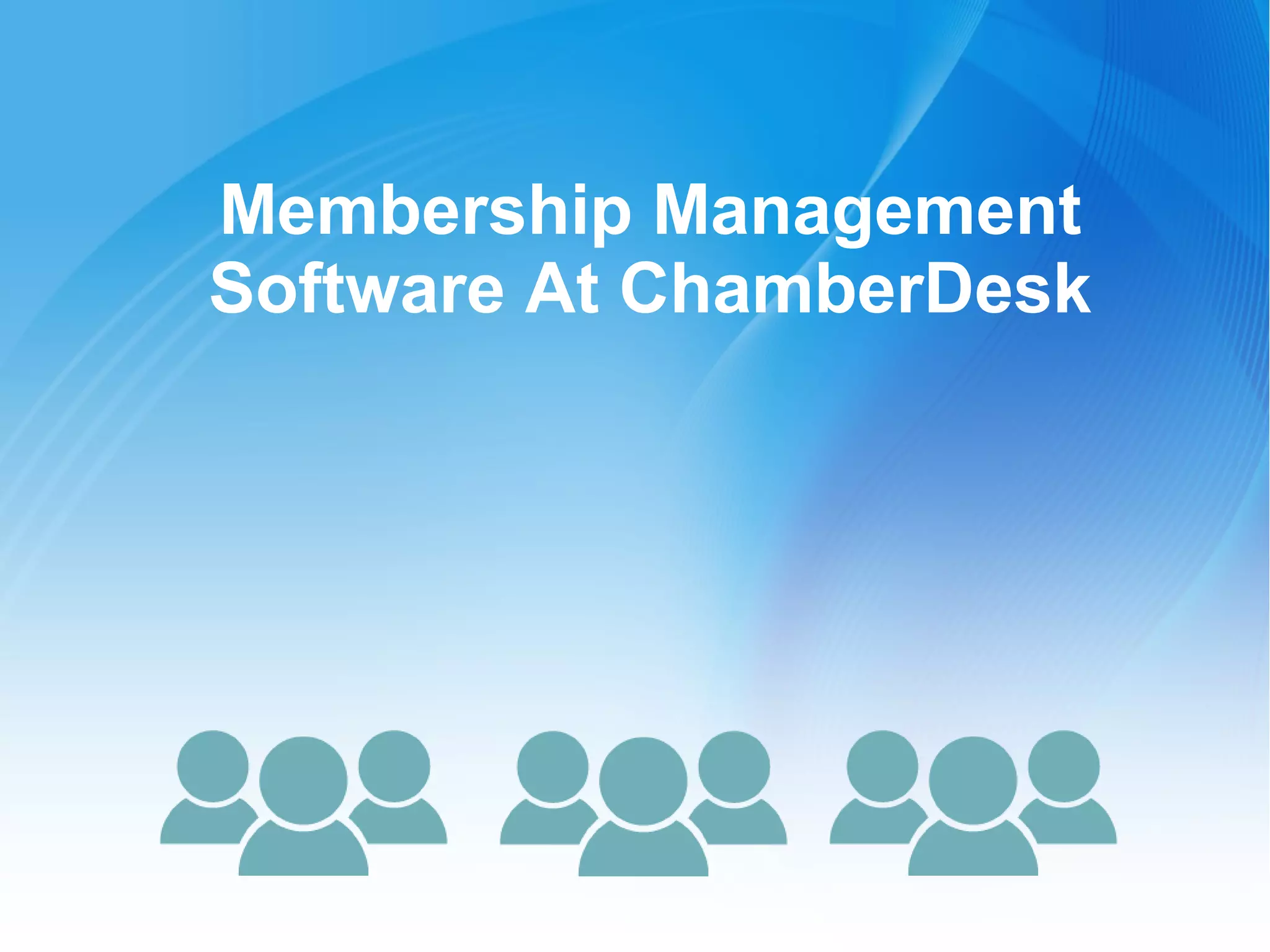 Membership management software at chamber desk | PPT | Technology ...