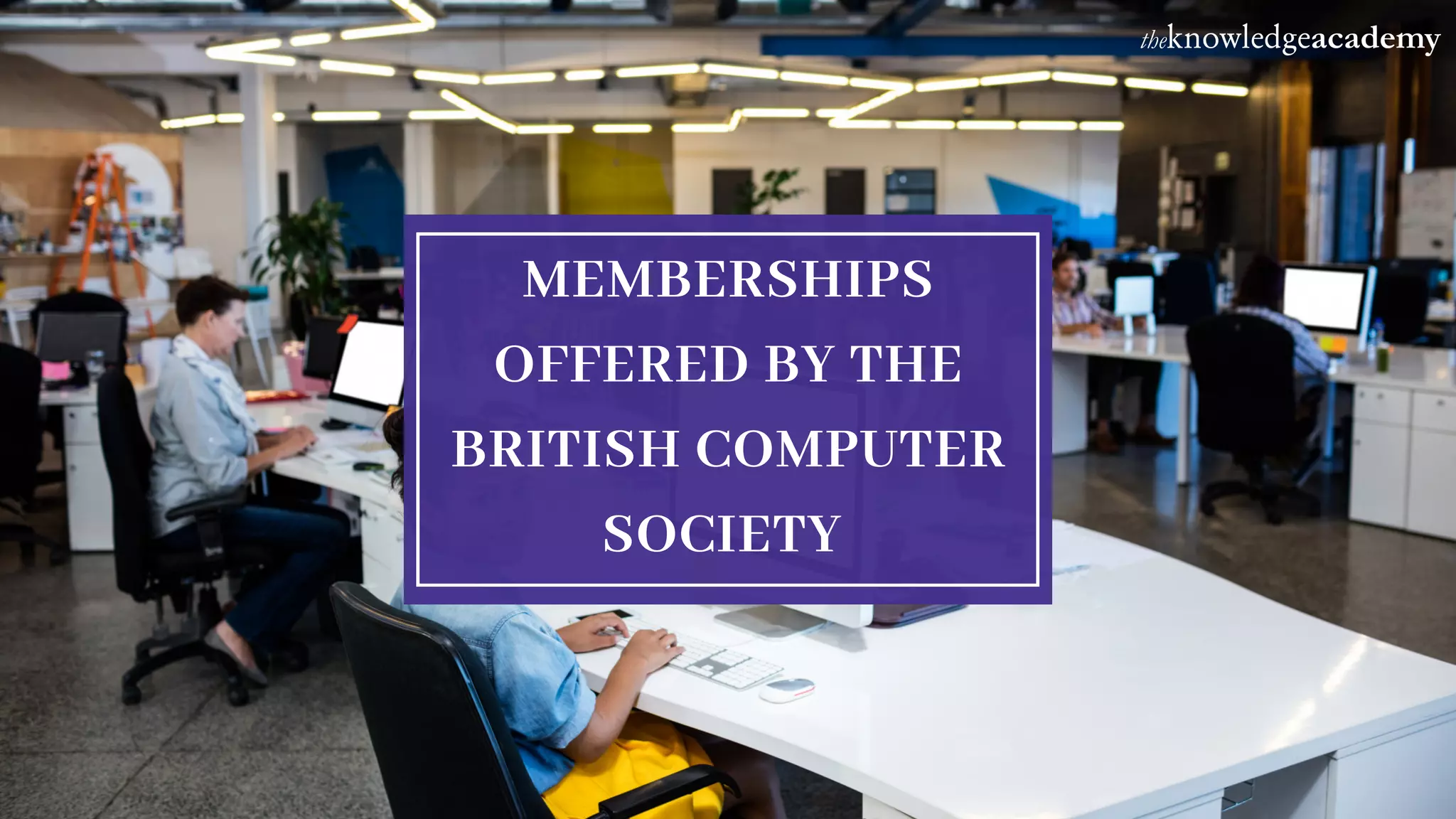 Memberships offered by the British Computer Society | The Knowledge ...