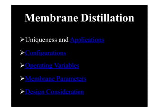Basics of Membrane Distillation and technology.pdf