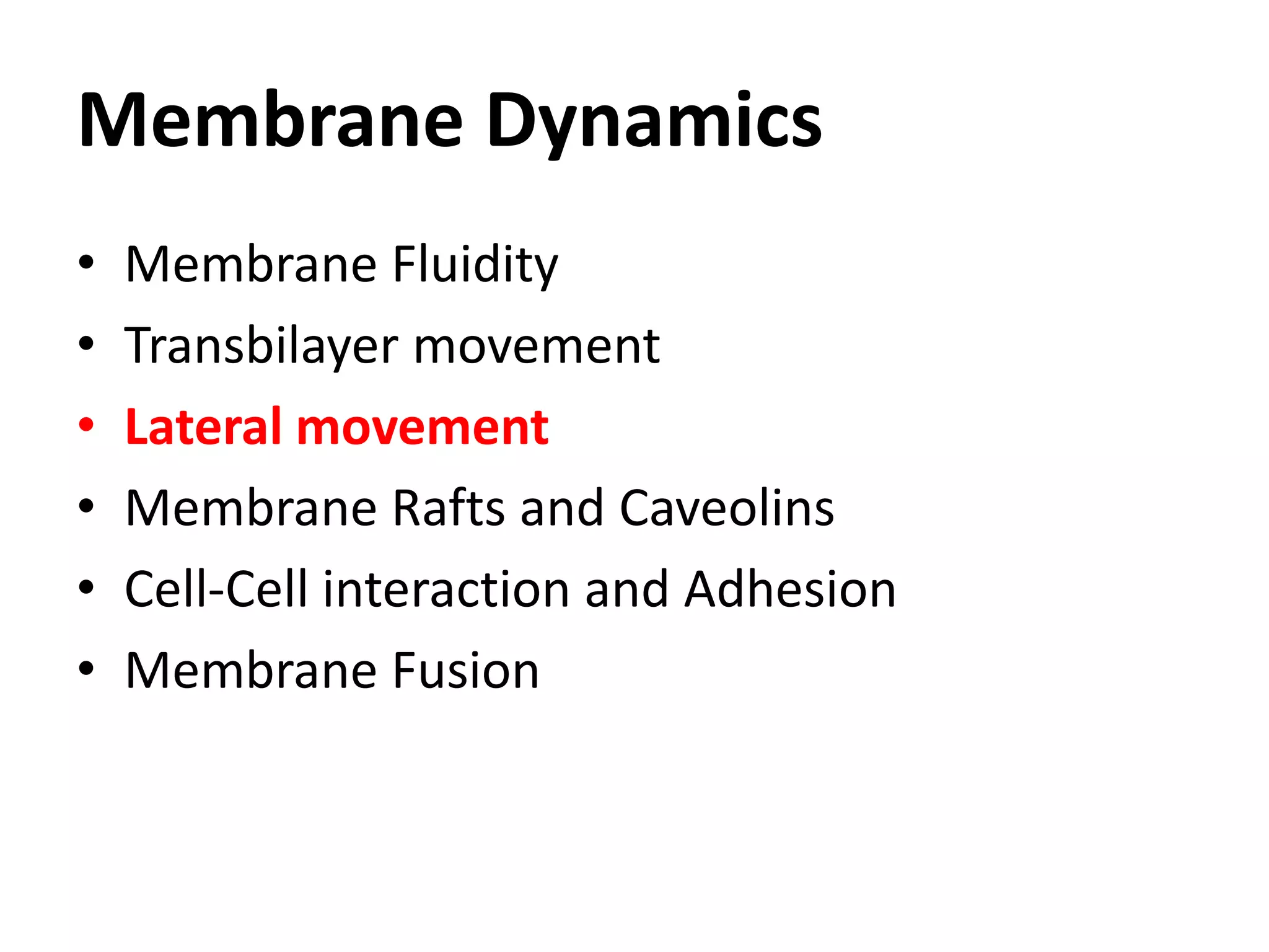 Membrane Dynamics:Properties of biological membrane (plasma membrane ...