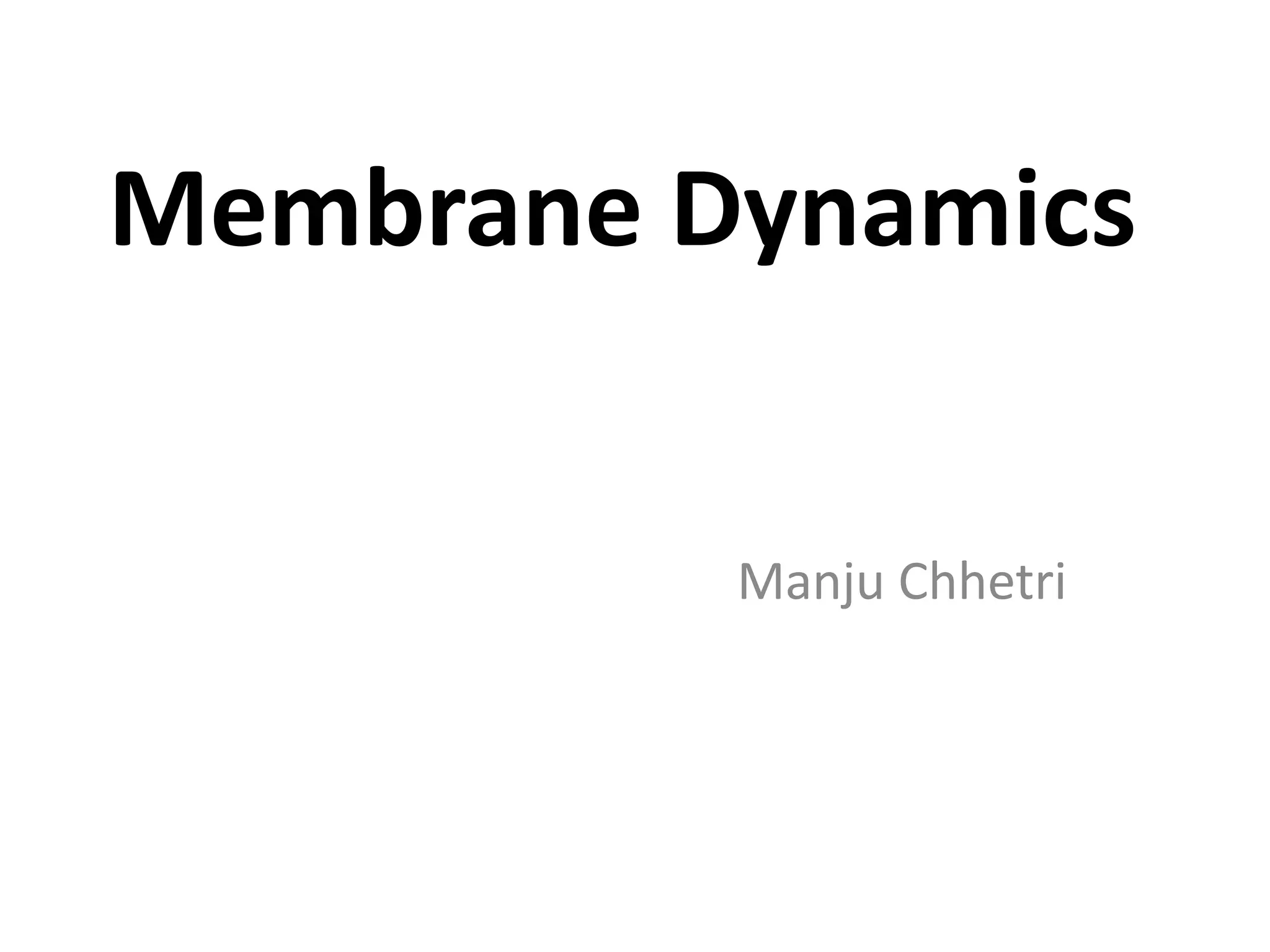Membrane Dynamics:Properties of biological membrane (plasma membrane) | PPT