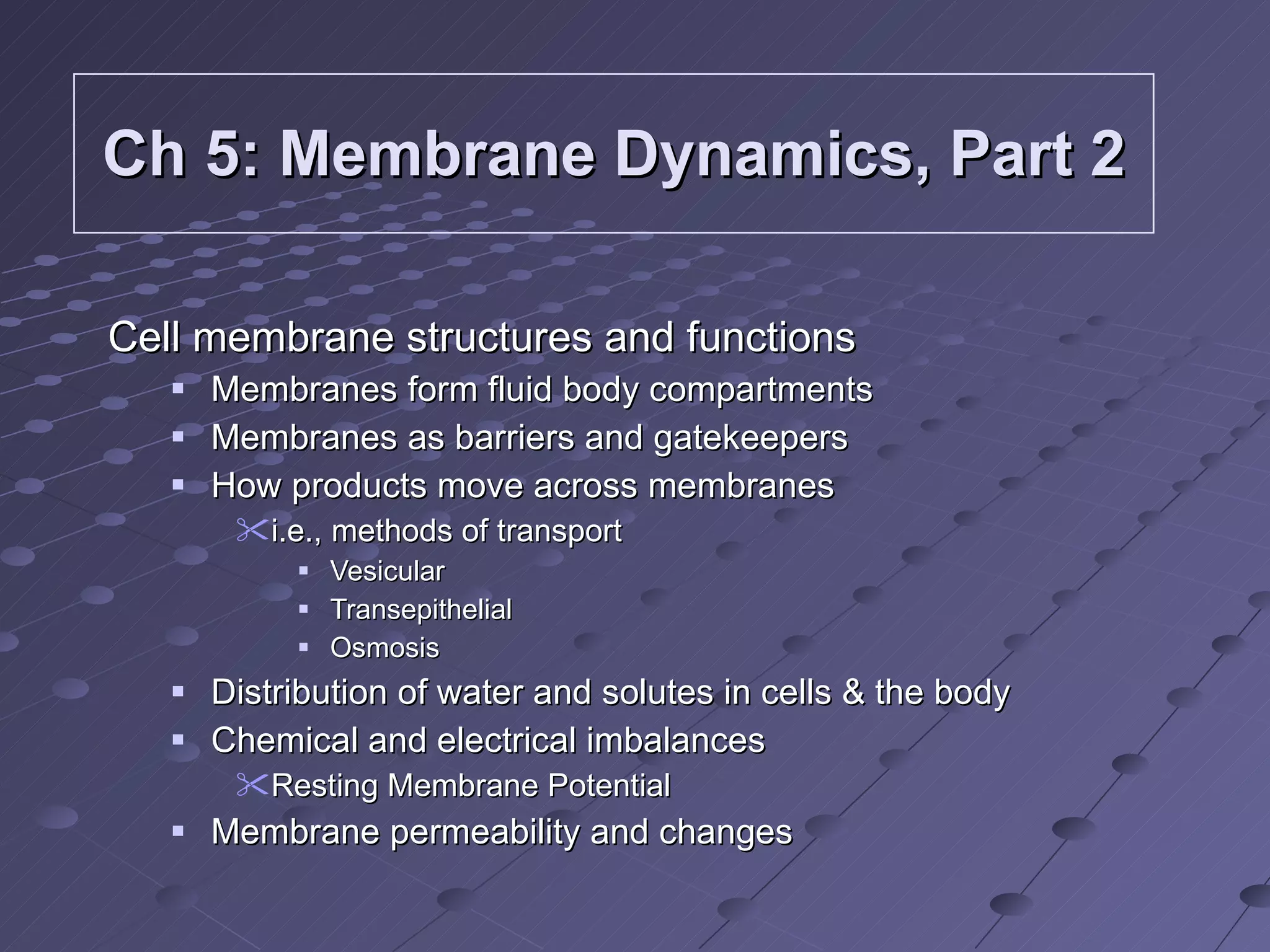 Membrane Dynamics, Part 2 | PPT