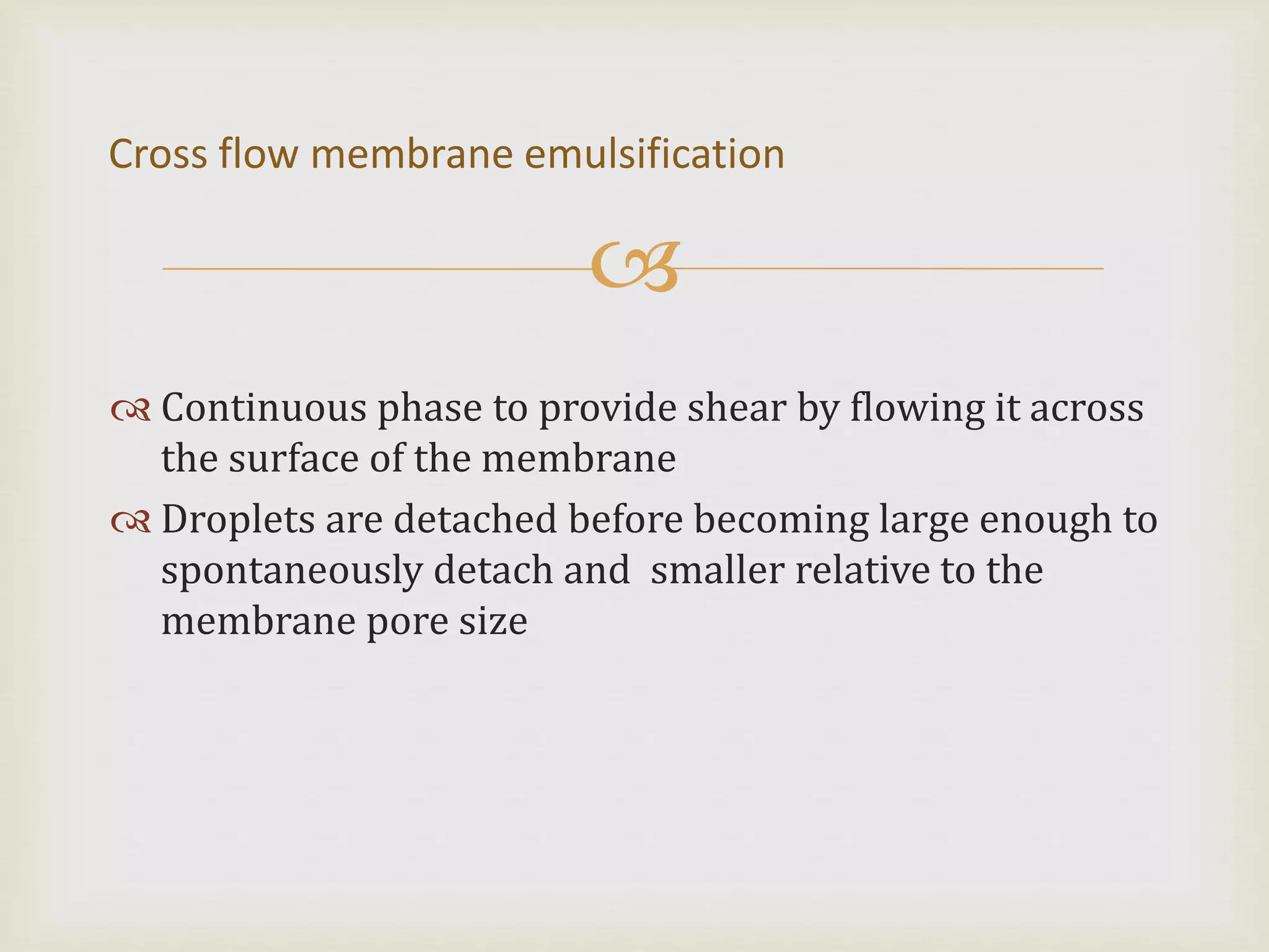 Membrane emulsification in food industry | PPTX