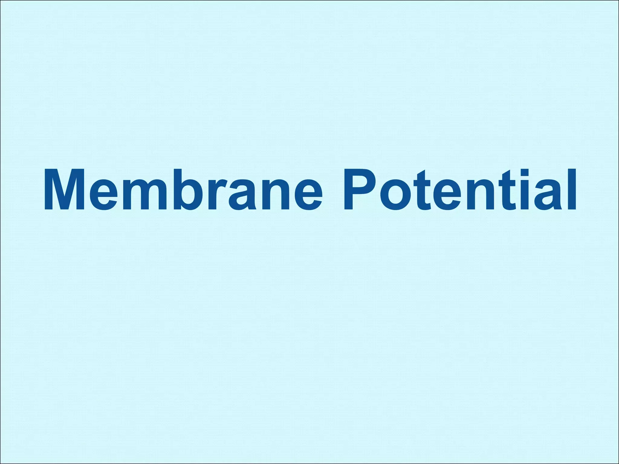 Membrane potential + action potential | PPT