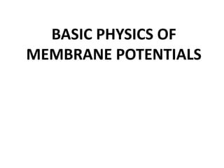 Membrane potentials | PPTX