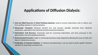 Membrane technology ,Diffusion dialysis ,advantages/disadvantages | PPTX