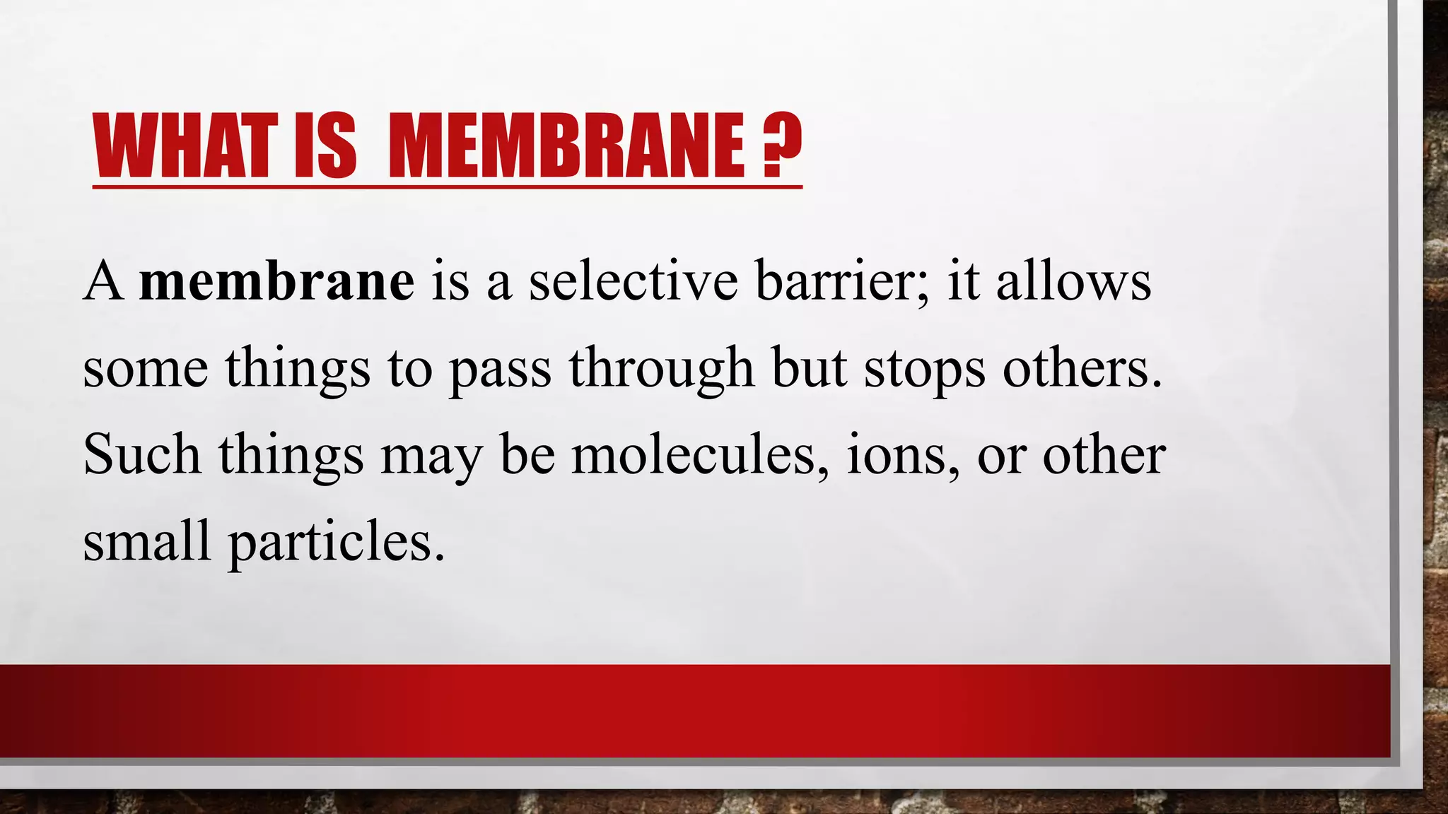 Membrane processes in medical field | PPT