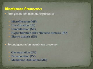 Membrane separation processe | PPTX
