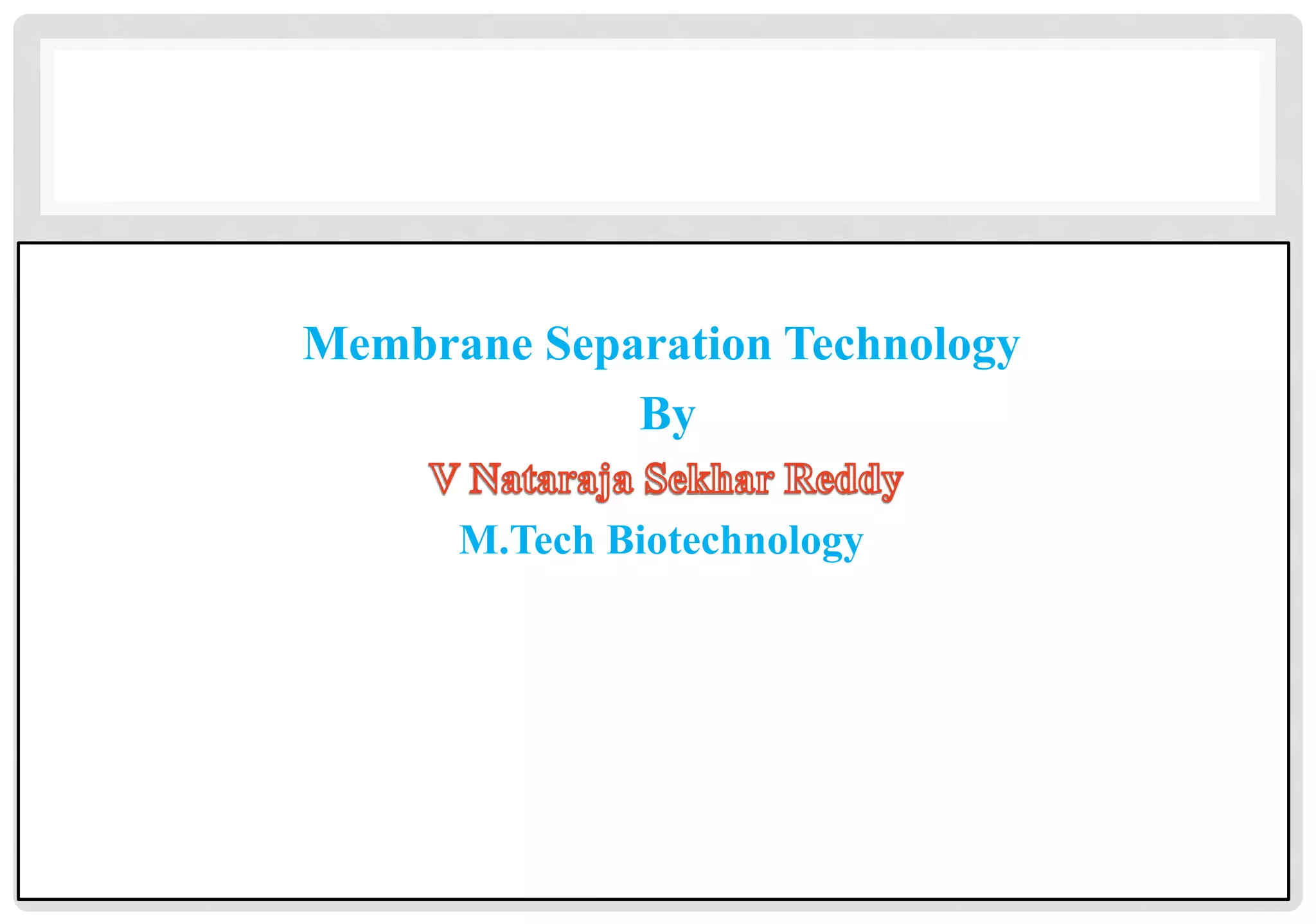 Membrane separation technology | PPTX