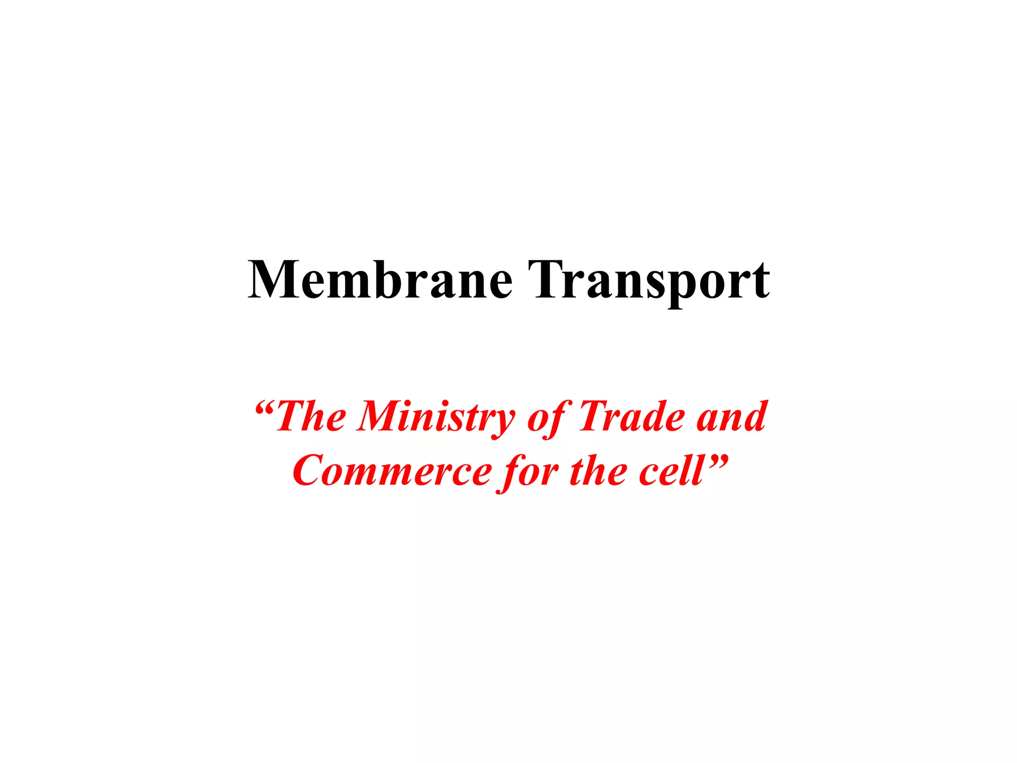 Cell Membrane transport | PPTX