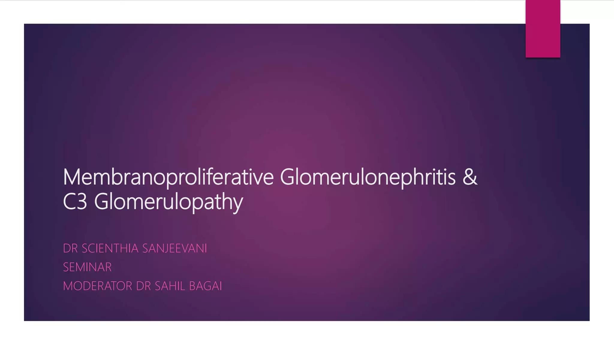 Membranoproliferative glomerulonephritis & c3 glomerulopathy | PPT