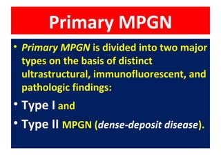Membranoproliferative Glomerulonephritis Type 1