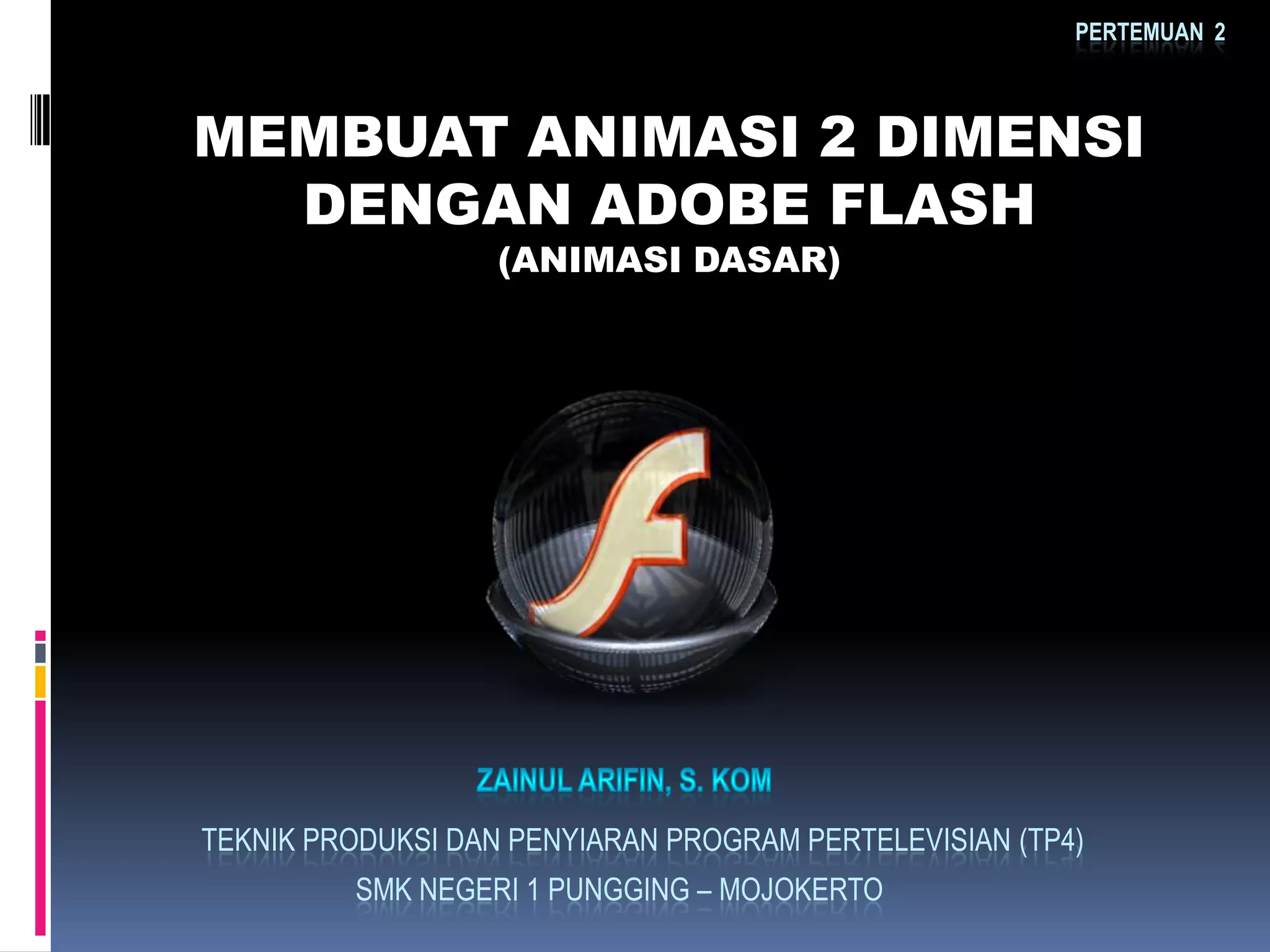 Membuat animasi 2 d dengan adobe flash animasi dasar | PDF