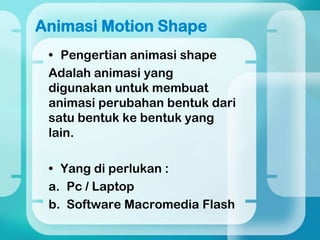 Membuat animasi motion shape dengan Macromedia Flash 8 | PPT
