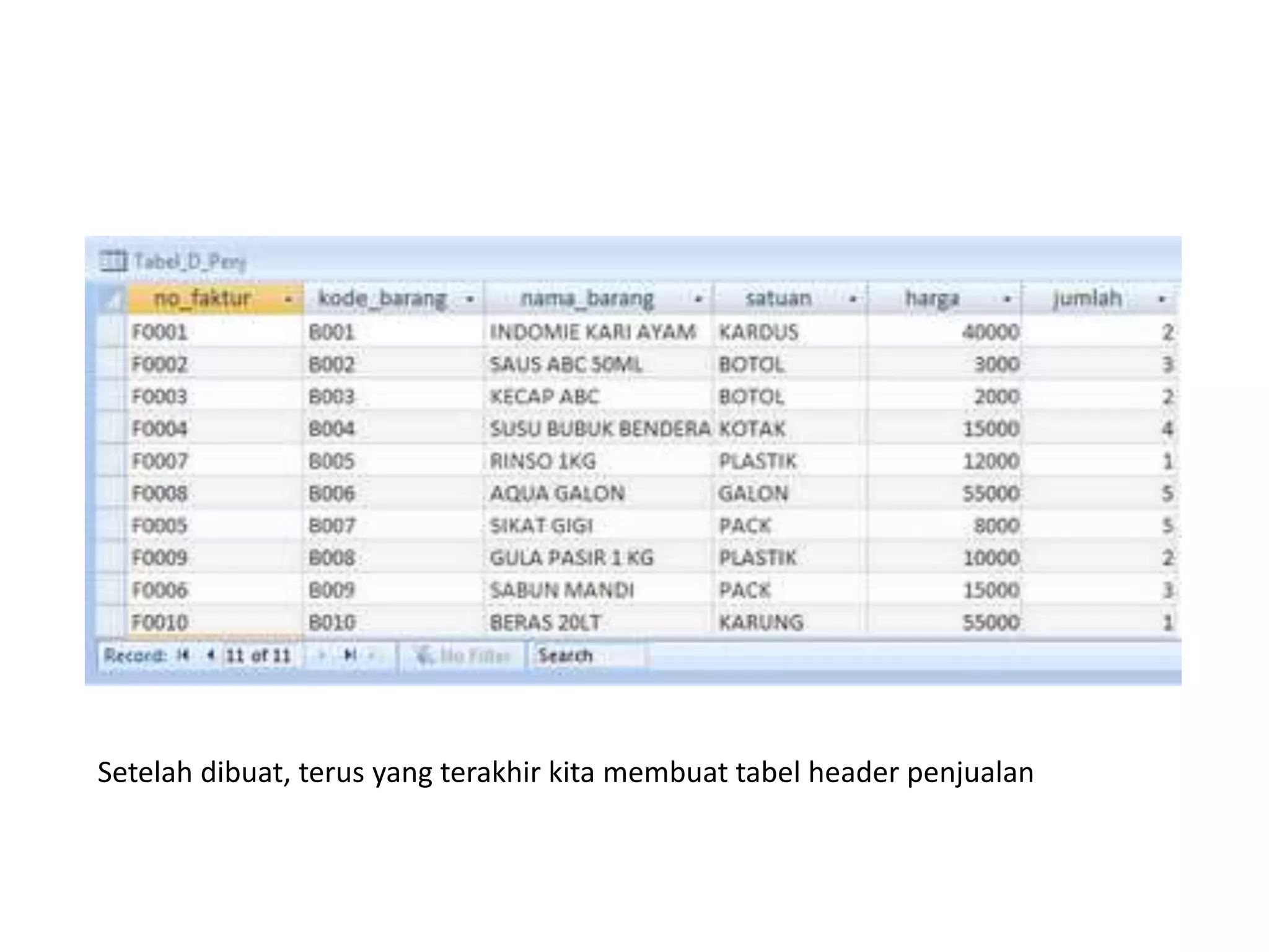 Membuat database sederhana dengan ms.access 2007 | PPTX