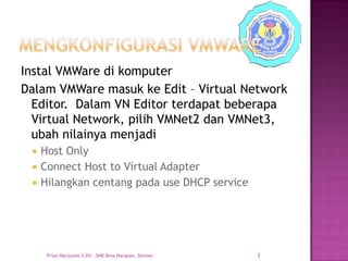 Membuat dhcp server mikrotik dengan vm ware priyo harjiyono | PPTX