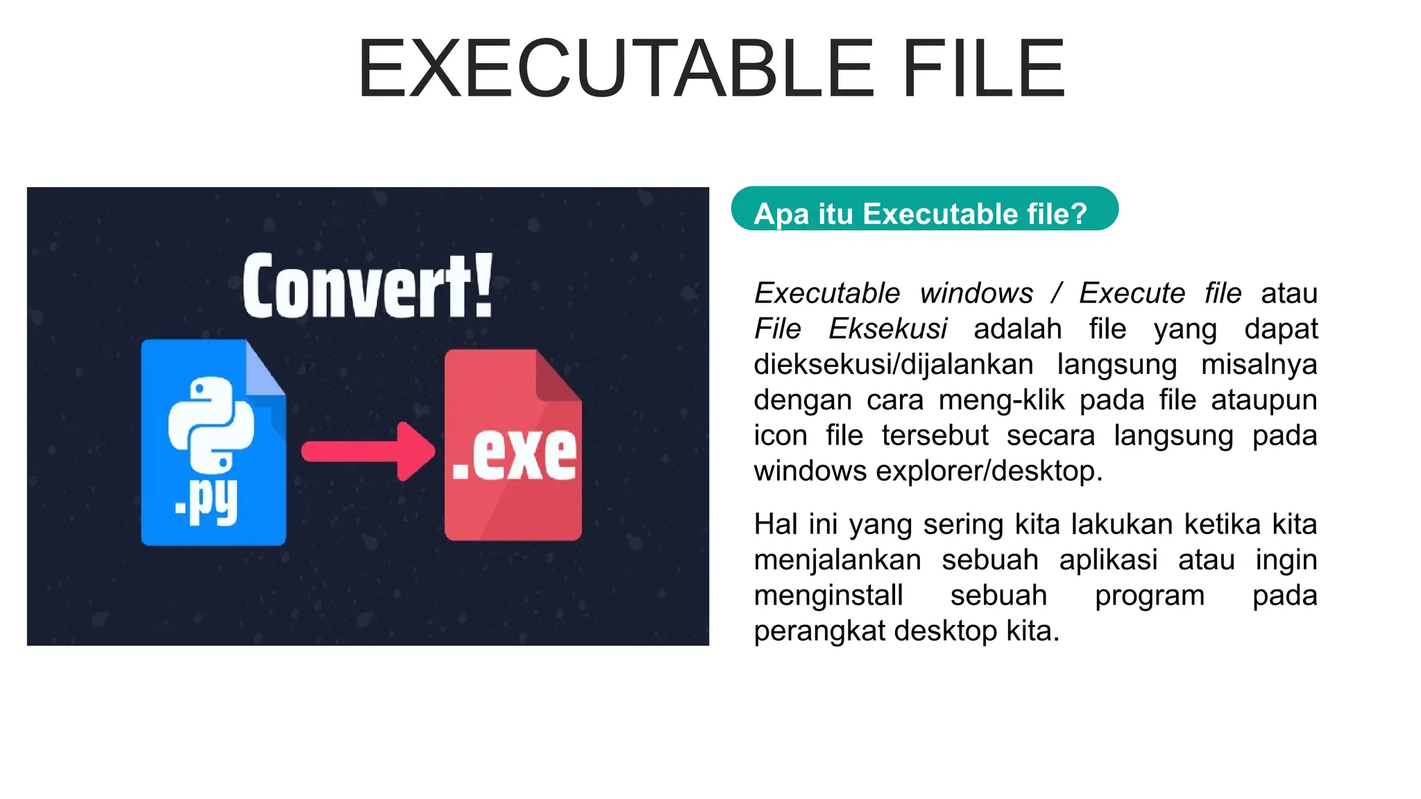 MEMBUAT EXECUTABLE FILE (EXE) WINDOWS PADA PYTHON.pptx