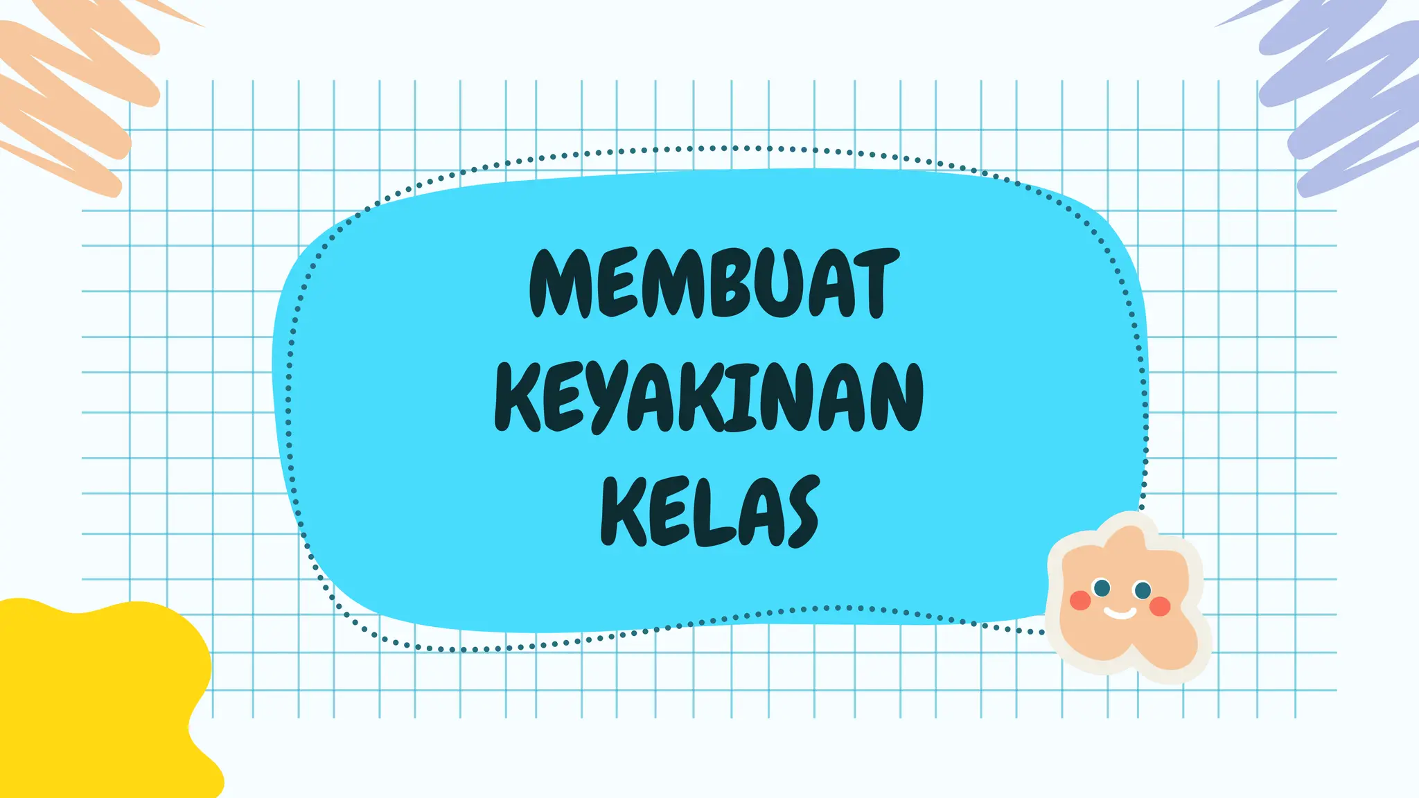 MEMBUAT KEYAKINAN KELAS DALAM PROSES PEMBELAJARAN DI KELAS | PPT