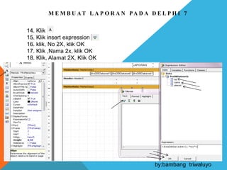 Membuat laporan di delphi 7 | PPT