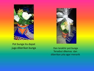Membuat pot bunga dari limbah plastik ( botol plastik ) | PPTX