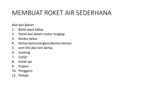 MEMBUAT ROKET AIR SEDERHANA DI SEKOLAH .pptx