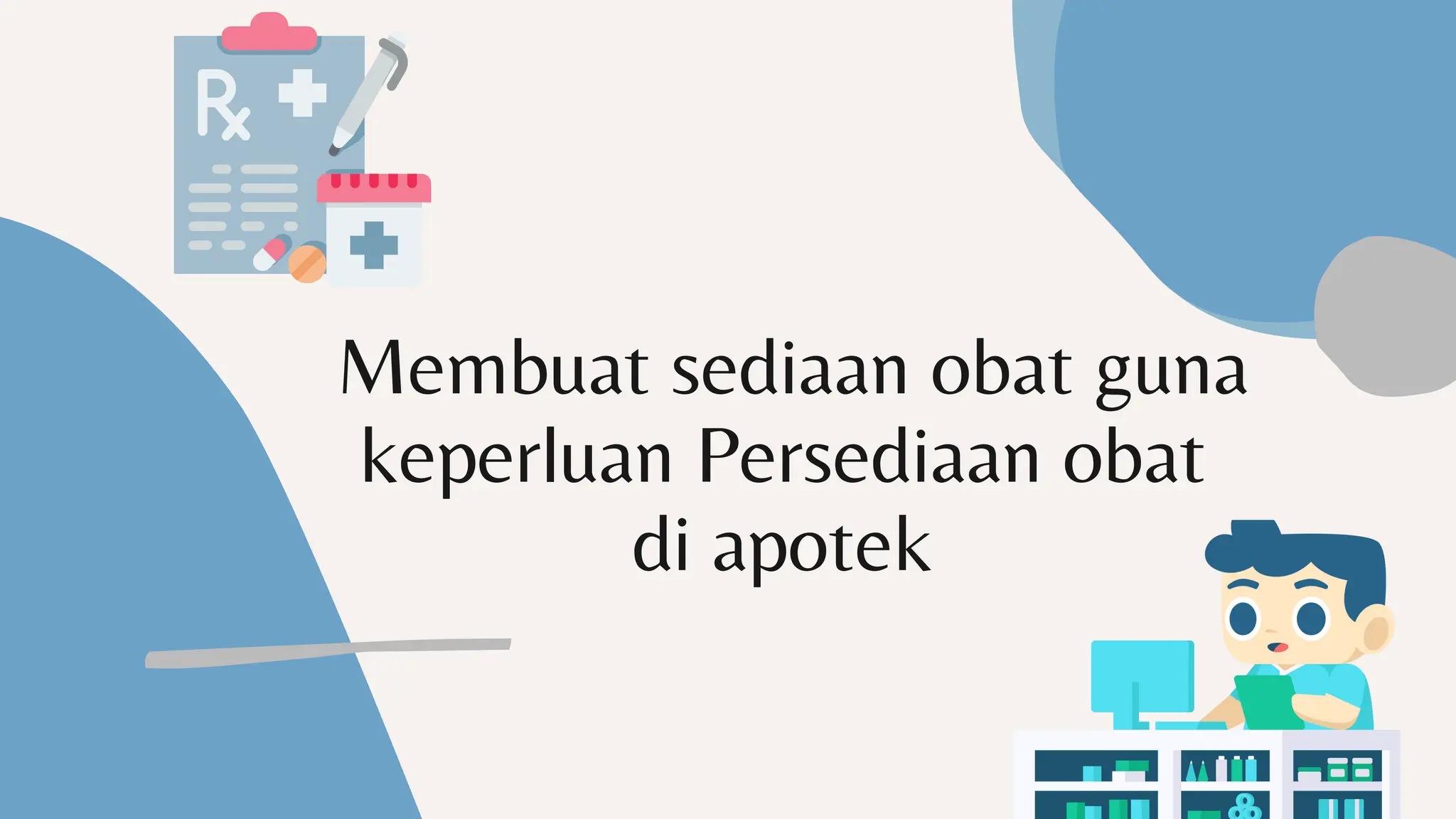 MEMBUAT SEDIAAN OBAT GUNA KEPERLUAN PERSEDIAAN OBAT APOTEK.pdf