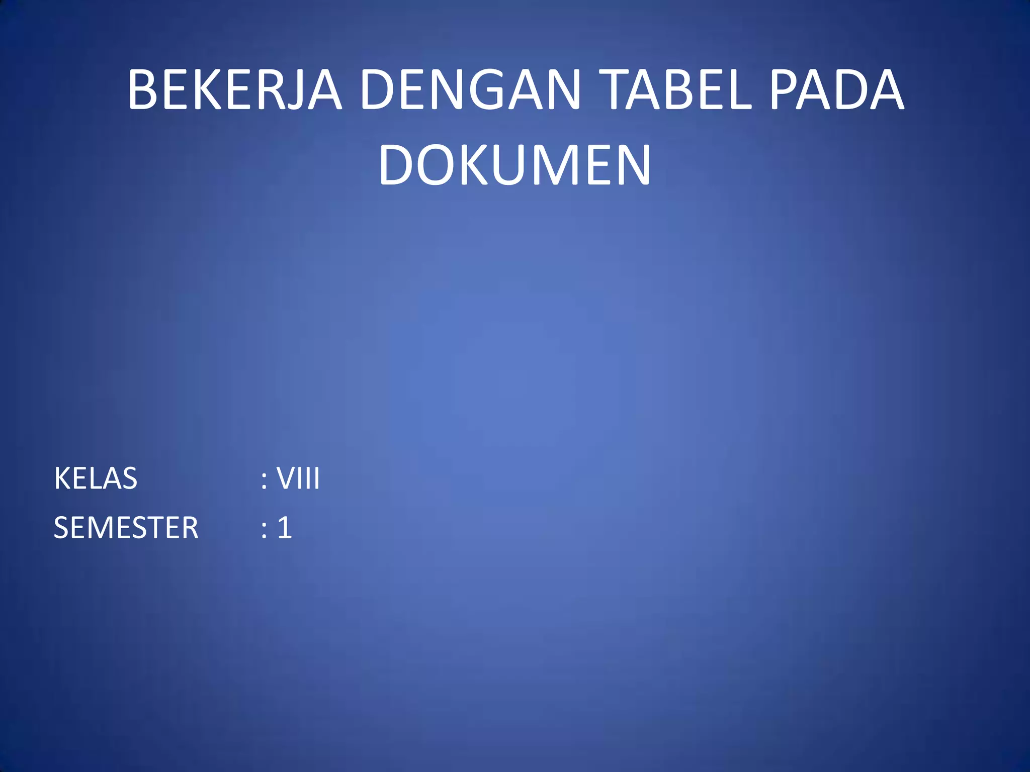 Membuat tabel pada dokumen | PPT