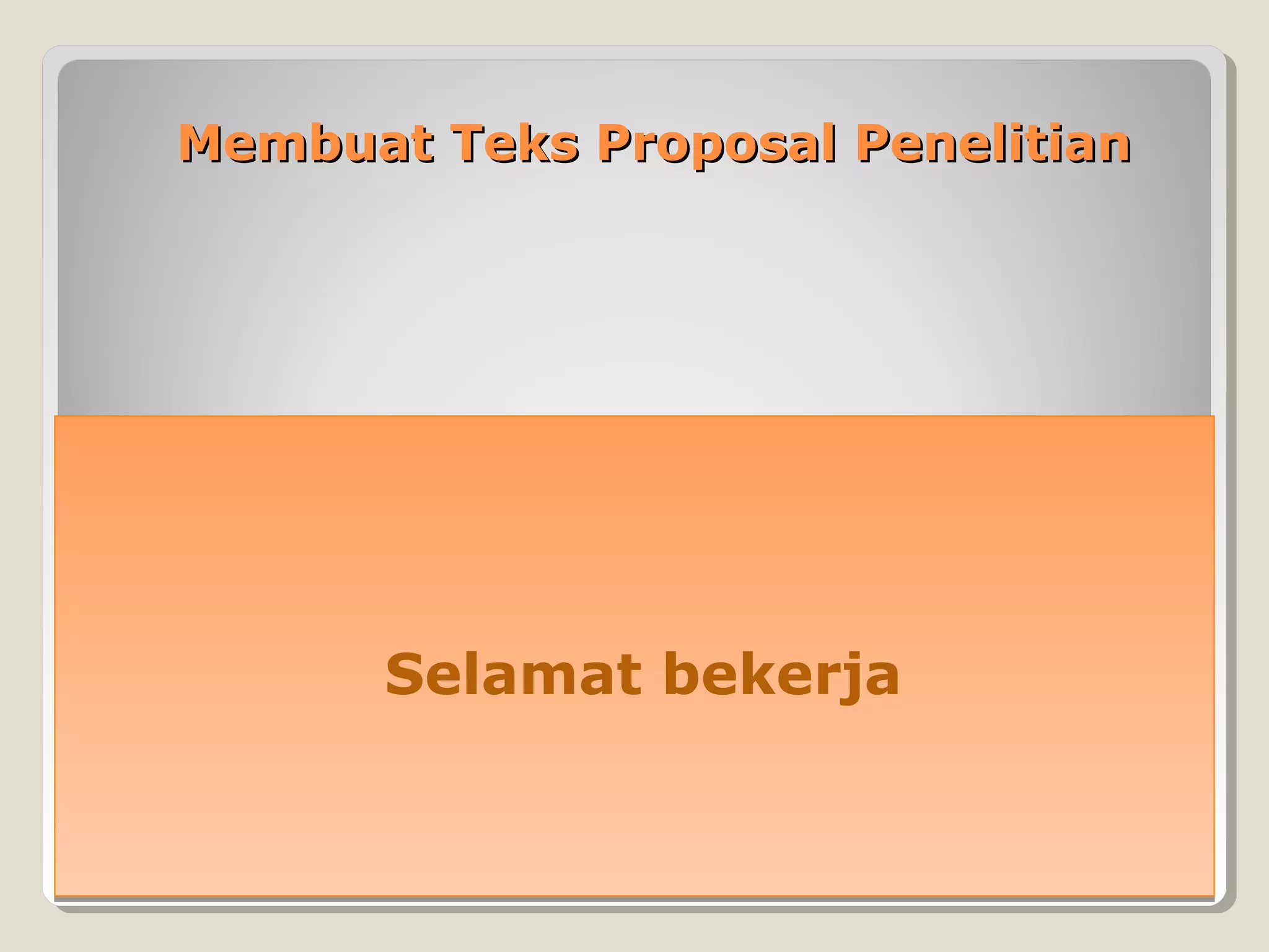Membuat teks proposal penelitian | PPT