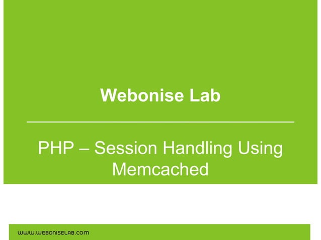 Session Handling Using Memcache | PPT