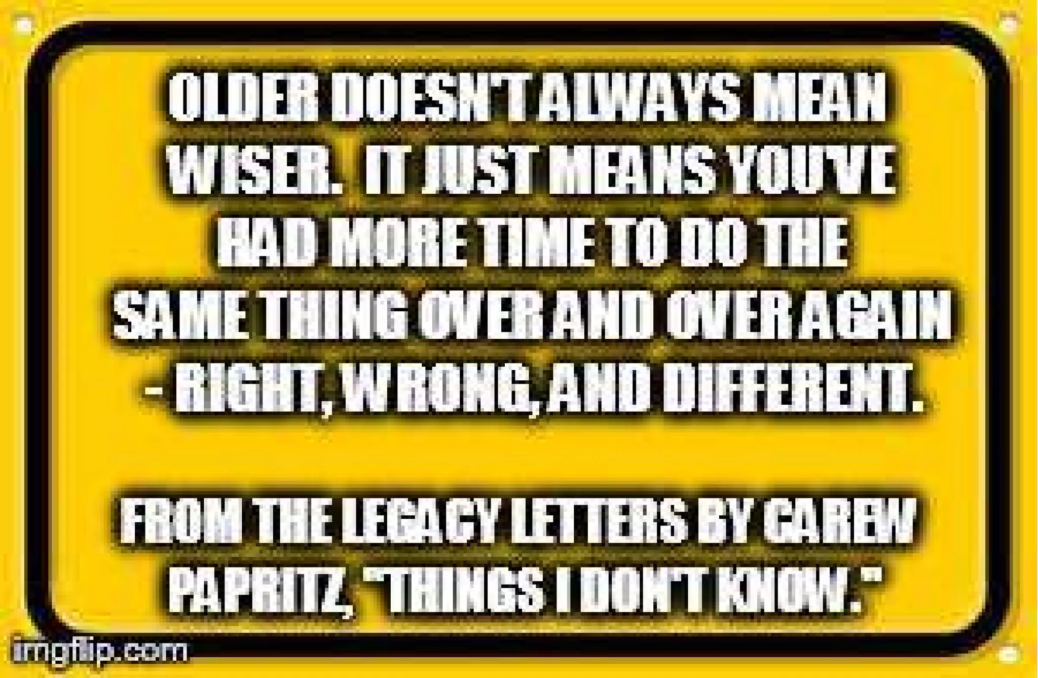 Older doesn't always mean wiser | PPT