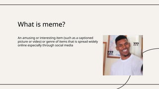 Meme Culture: A Modern Digital Phenomenon.pptx