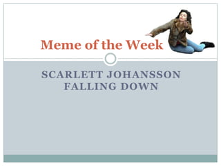 Scarlett Falling Down | PPT