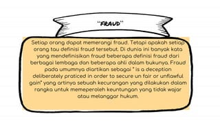 memerangi fraud_tugaspert4_kelompok3_Akuntansi Forensik neww.pptx