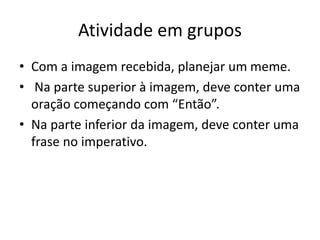 Gênero textual Meme / gêneros textuais da esfera jornalística | PPTX