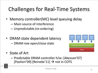 MemGuard: Memory Bandwidth Reservation System for Efficient Performance Isolation in Multicore ...
