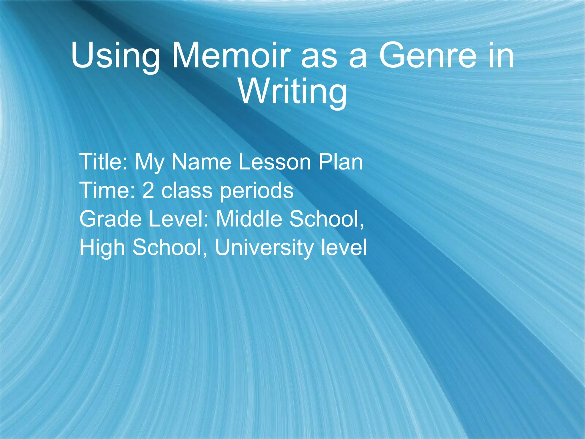 Using Memoir as a Genre in Writing | PPT | Biographies | Genres