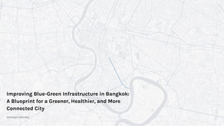 Strategic Recommendations for Bangkok's Blue-Green Infrastructure.pdf