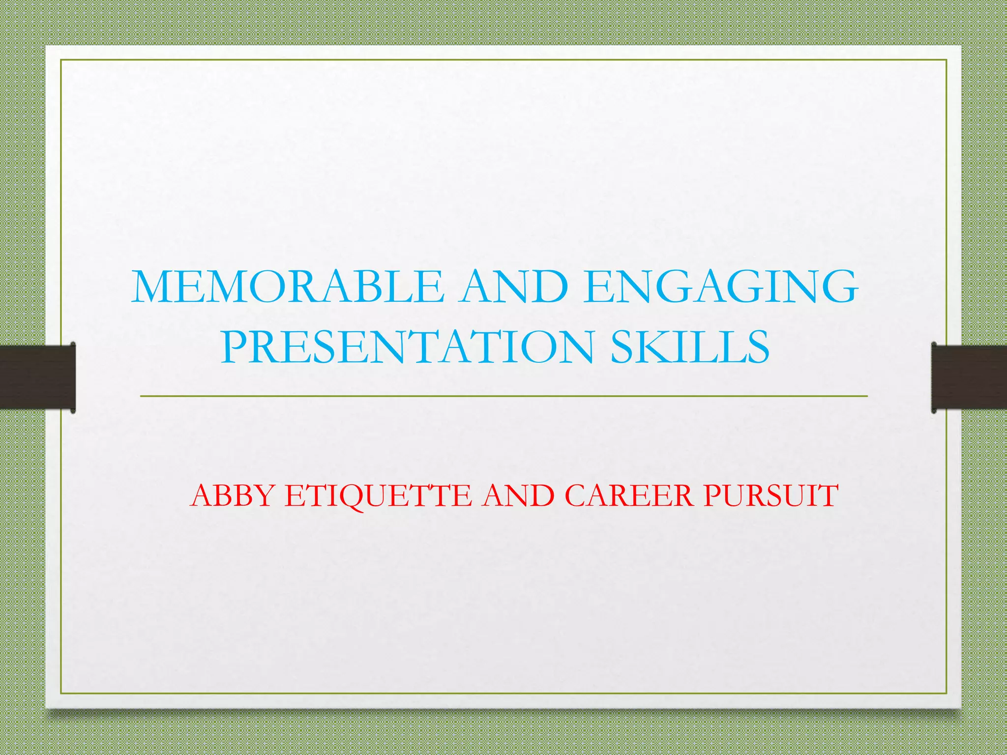 HOW A TRAINER MAKES MEMORABLE PRESENTATIONS AT THE WORKPLACE..ppt