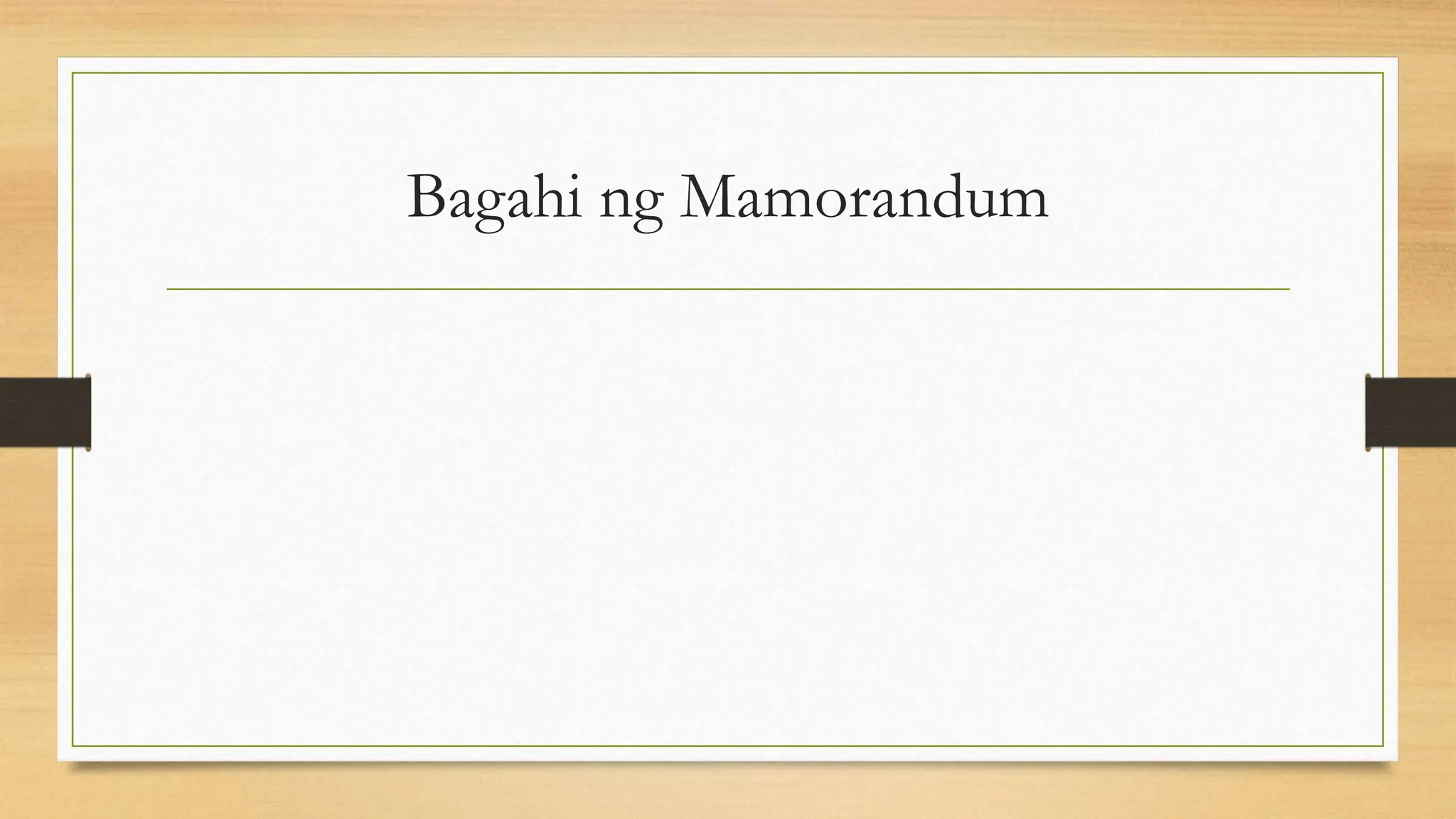 MEMORANDUM (Halimbawa at kahulugan).pptx