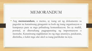 MEMORANDUM (Halimbawa at kahulugan).pptx