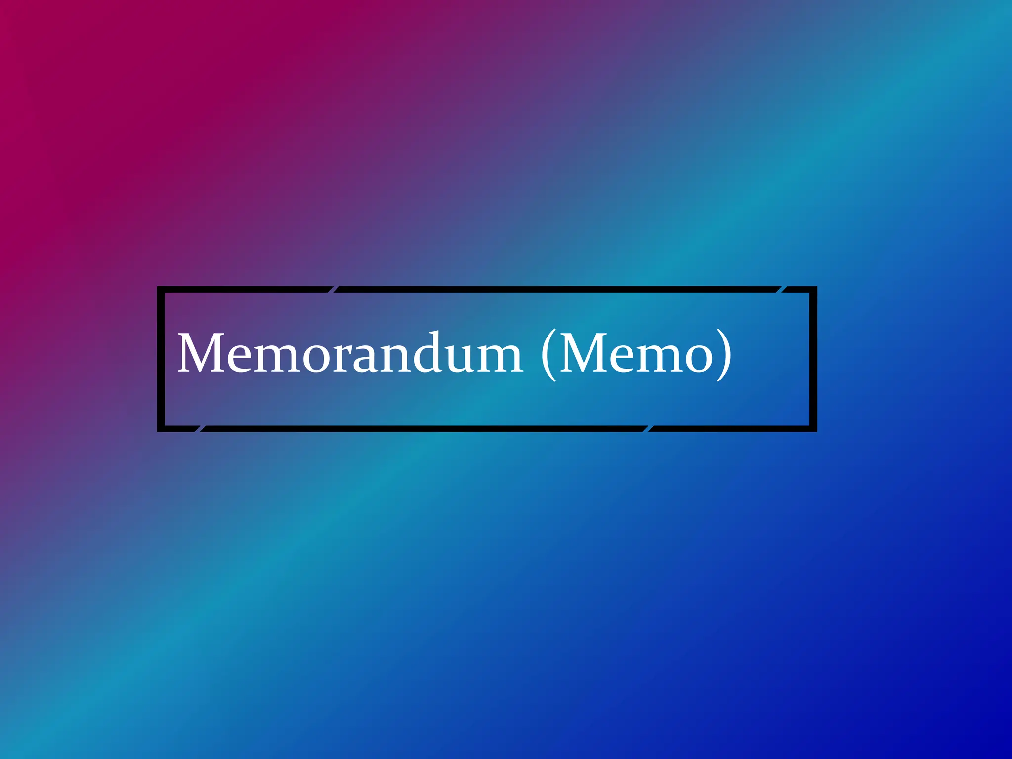 Memorandum (Memo).pptxe.memo.randoumkeujr | PPTX