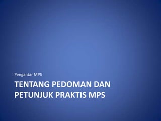 Memorandum Program - 1 Pengantar MPS | PPT