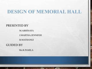 Memorial Hall- Design Project | PPTX