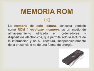Memoria rom y conectores | PPTX