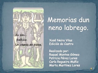 Memorias dun neno labrego | PPTX
