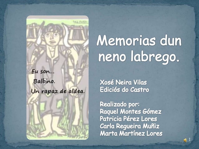 Memorias dun neno labrego | PPT