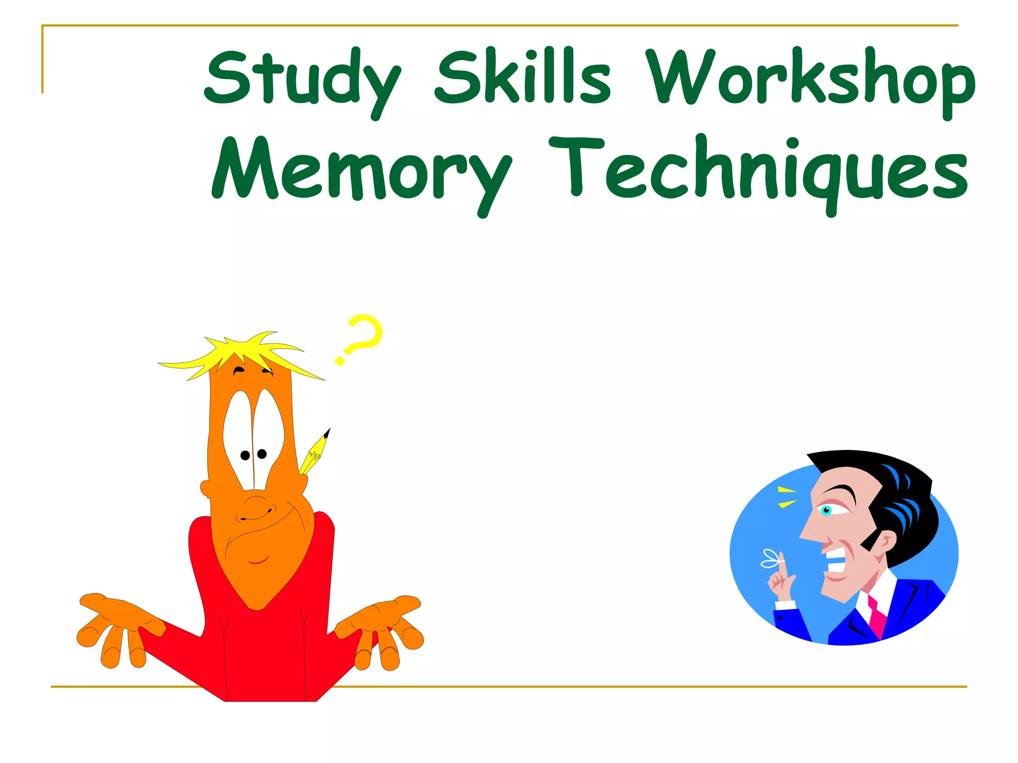 Memory Techniques & Study Skills | PPT